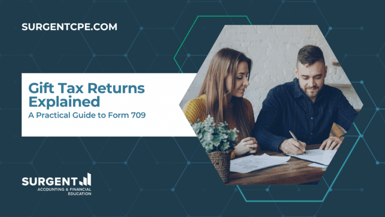 Form 709 Gift Tax Return: A Practical Guide | Surgent CPE